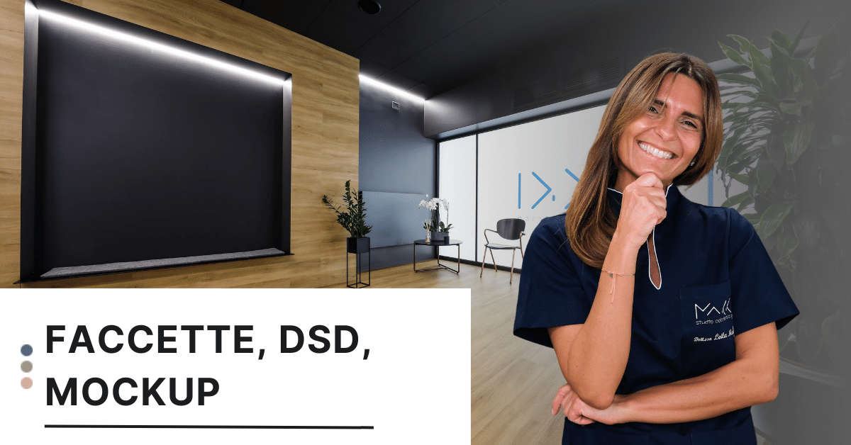 Faccette, Digital smile design e Mockup | Studio Dentistico Makki